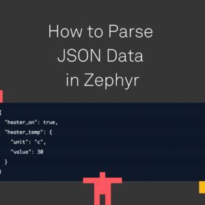 How to parse JSON data in Zephyr - Golioth