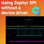 How to Use Generic SPI Devices with Zephyr - Golioth
