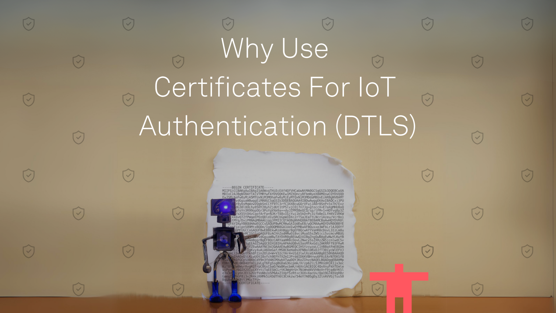 Why use certificates for Internet of Things authentication (DTLS) - The ...