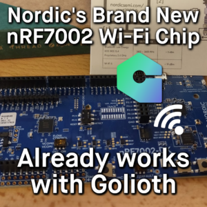 Nordic's brand new nRF7002 Wi-Fi chip already works with Golioth - Golioth