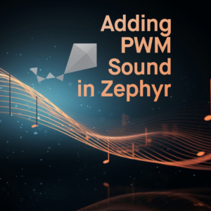 Adding PWM sound in Zephyr - Golioth