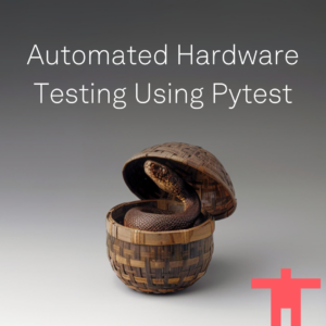Automated hardware testing using pytest - Golioth