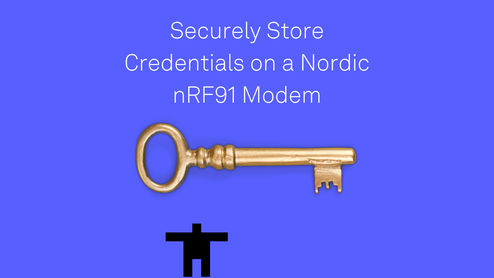 Secure Credential Storage Guide for nRF91 IoT Devices - The Golioth ...